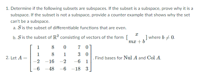 Solved 1. Determine if the following subsets are subspaces. | Chegg.com
