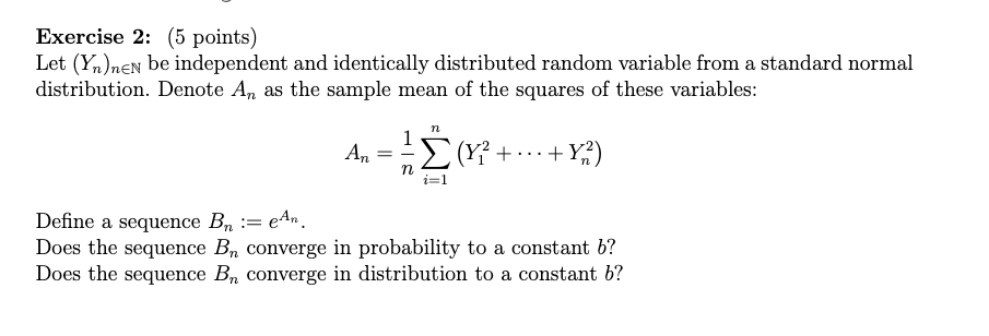 Solved Exercise 2: (5 ﻿points)Let (Yn)ninN ﻿be independent | Chegg.com