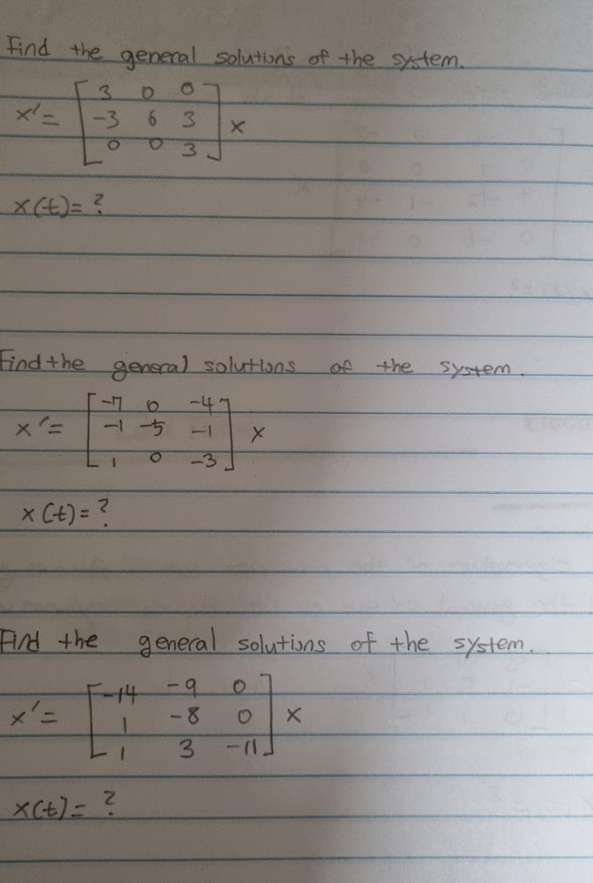 Solved Find the general solutions of the system. 3 -3 07 x'= | Chegg.com