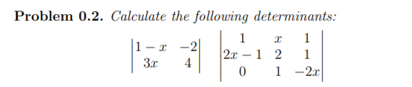 Solved 2 Problem 0.2. Calculate the following determinants: | Chegg.com