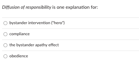 Solved Diffusion of responsibility is one explanation for: | Chegg.com