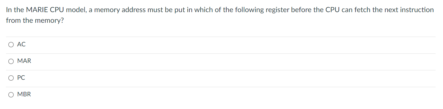 Solved In the MARIE CPU model, a memory address must be put | Chegg.com