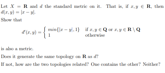 Let X = R and d the standard metric on it. That is, | Chegg.com