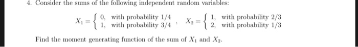 Solved 4. Consider the sums of the following independent | Chegg.com