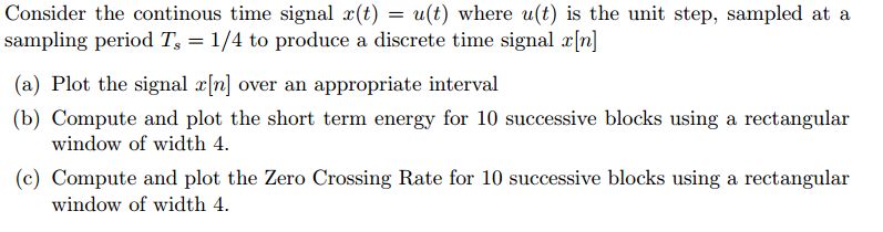 Solved Consider the continous time signal x(t) - u(t) where | Chegg.com