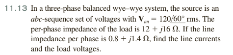 Solved 11.13 In a three-phase balanced wye-wye system, the | Chegg.com