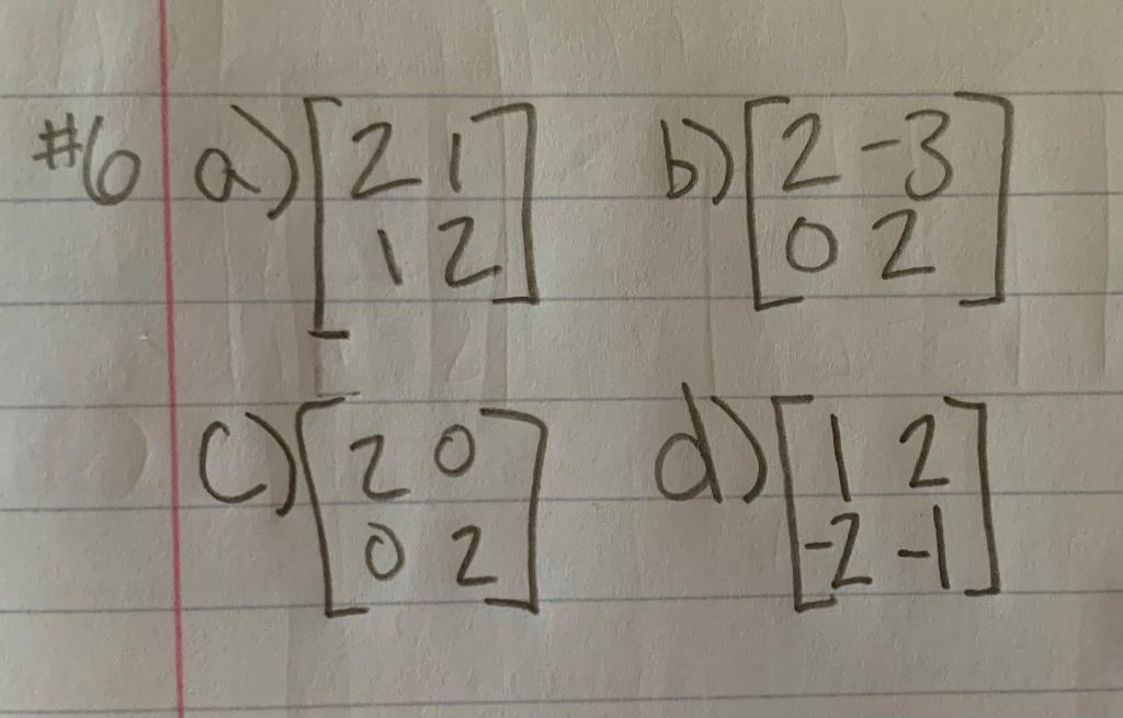 Solved #6, in each part show if A,B,C,D is diagonalizable or | Chegg.com
