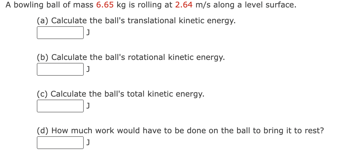 Solved bowling ball of mass 6.65 kg is rolling at 2.64 m/s | Chegg.com