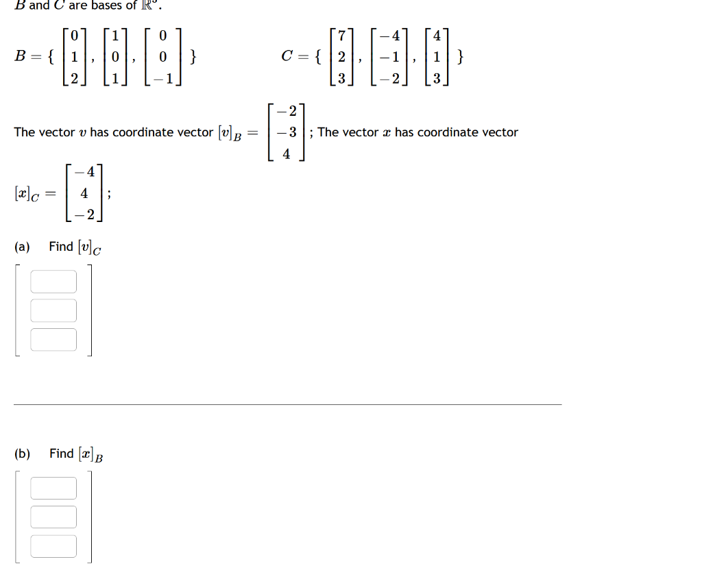 Solved B and C are bases of R. -- [06) c-(000 El The vector | Chegg.com