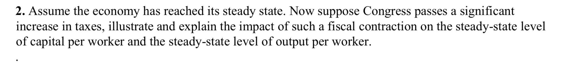 2. Assume the economy has reached its steady state. | Chegg.com