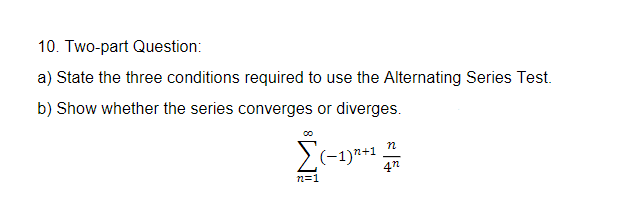 Solved 10. Two-part Question: a) State the three conditions | Chegg.com