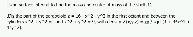Solved Using surface integral to find the mass and center of | Chegg.com