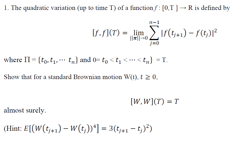 1. The quadratic variation (up to time T) of a | Chegg.com