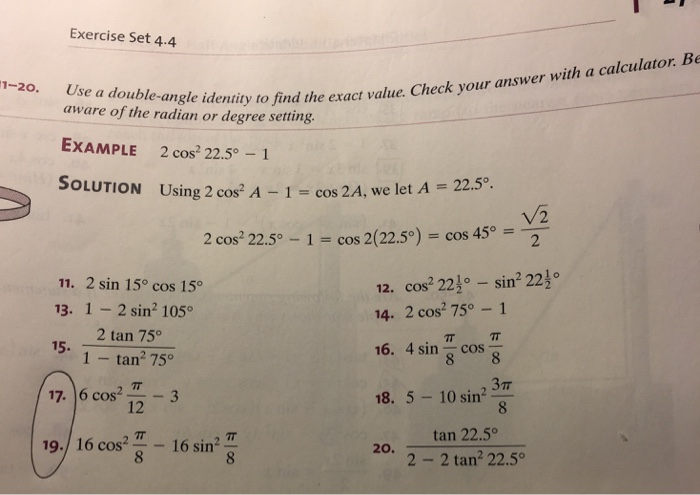 Solved Exercise Set 4.4 1-20. Use a double-angle identity | Chegg.com