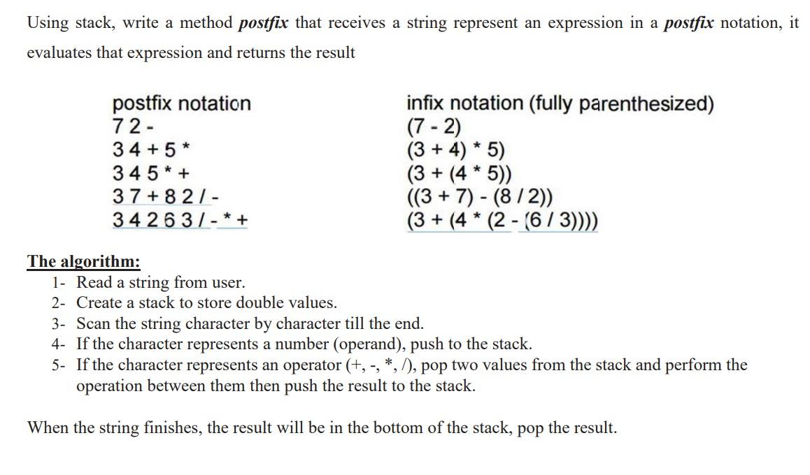 Solved Using stack, write a method postfix that receives a | Chegg.com