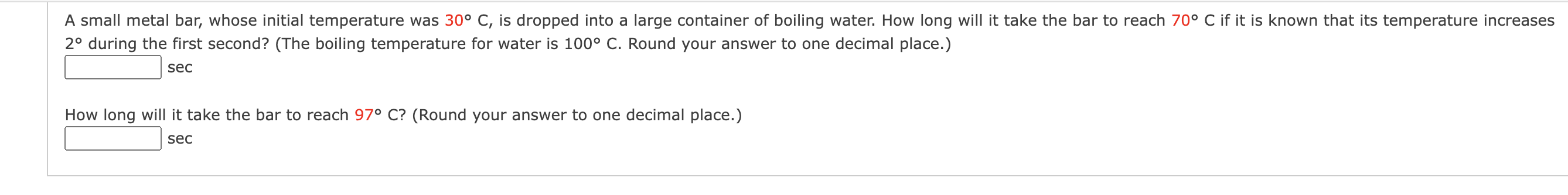 Solved A small metal bar, whose initial temperature was 30° | Chegg.com
