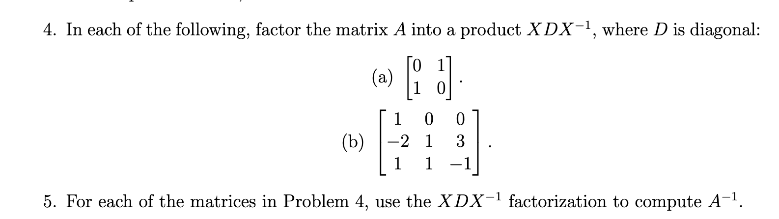 Solved 4. In each of the following, factor the matrix A into | Chegg.com