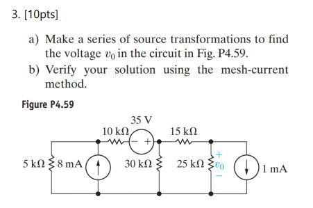 Solved 3. [10pts) a) Make a series of source transformations | Chegg.com