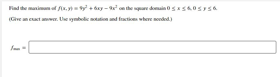 Solved Find the maximum of f(x, y) = 9y2 + 6xy - 9x² on the | Chegg.com