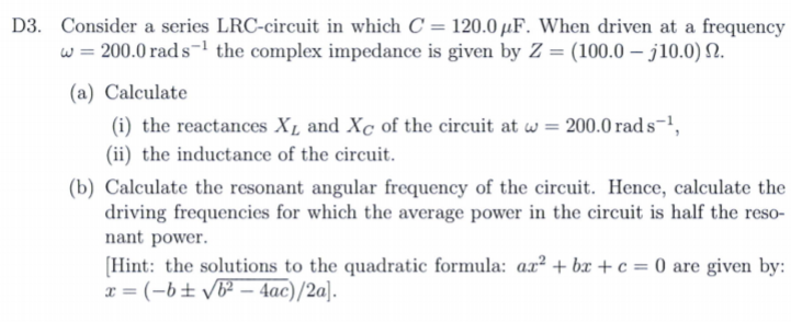 Solved D3. Consider a series LRC-circuit in which C 120.0uF. | Chegg.com