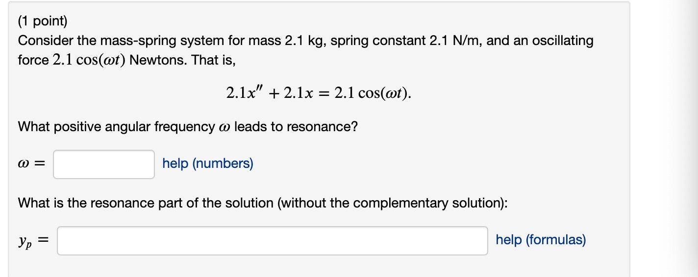 Solved (1 point) Consider the mass-spring system for mass | Chegg.com