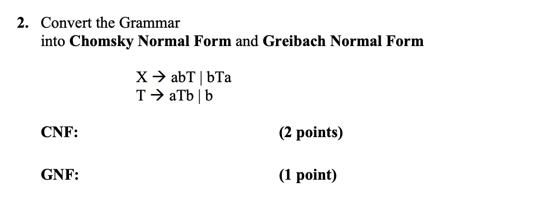 Solved 2. Convert the Grammar into Chomsky Normal Form and | Chegg.com
