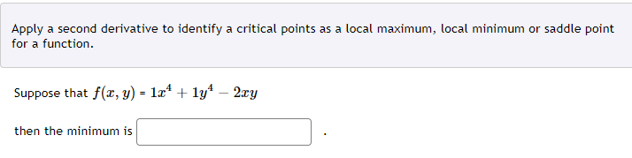Solved Apply a second derivative to identify a critical | Chegg.com