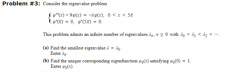 Solved Problem \#3: Consider the eigenvalue problem | Chegg.com