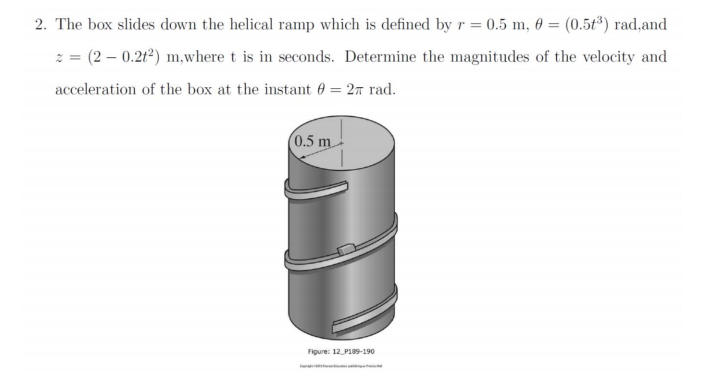 Solved 2. The box slides down the helical ramp which is | Chegg.com