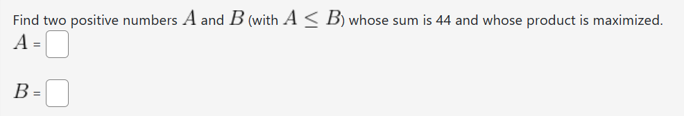 Solved Find two positive numbers A and B (with A≤B ) whose | Chegg.com