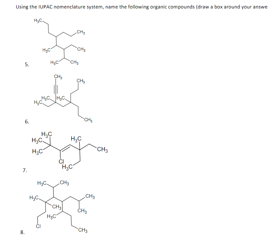 Solved Using the IUPAC nomenclature system, name the | Chegg.com