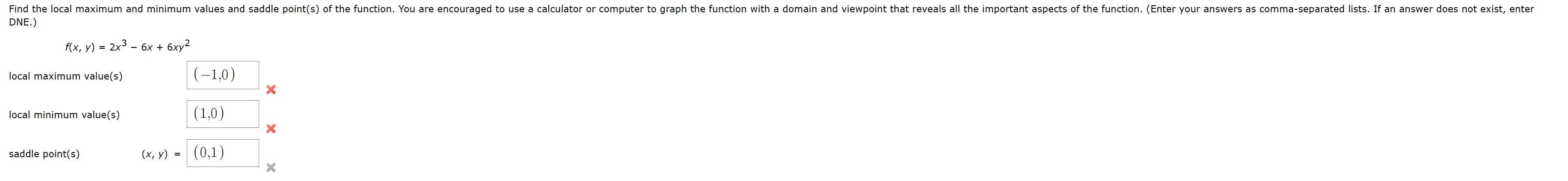 Solved DNE.) f(x,y)=2x3−6x+6xy2 local maximum value(s) local | Chegg.com