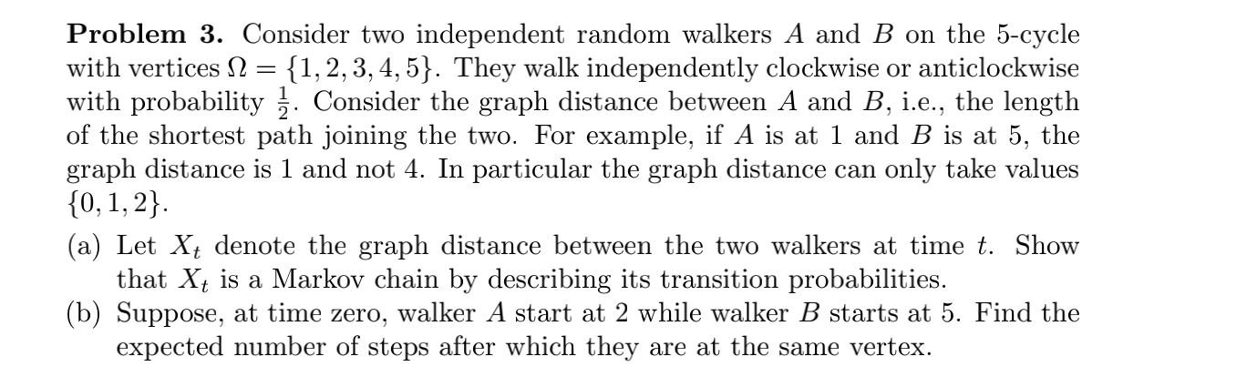 Problem 3. Consider two independent random walkers A | Chegg.com