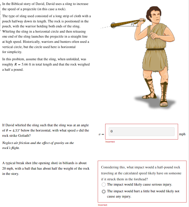 Solved In the Biblical story of David, David uses a sling to | Chegg.com