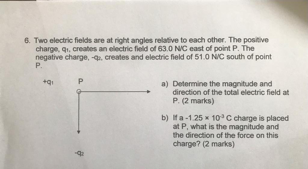 Solved 6. Two electric fields are at right angles relative | Chegg.com