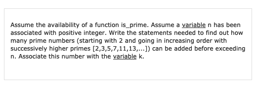 Solved Assume the availability of a function is_prime. | Chegg.com
