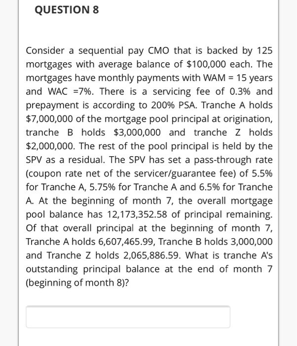 Solved QUESTION 8 Consider a sequential pay CMO that is | Chegg.com