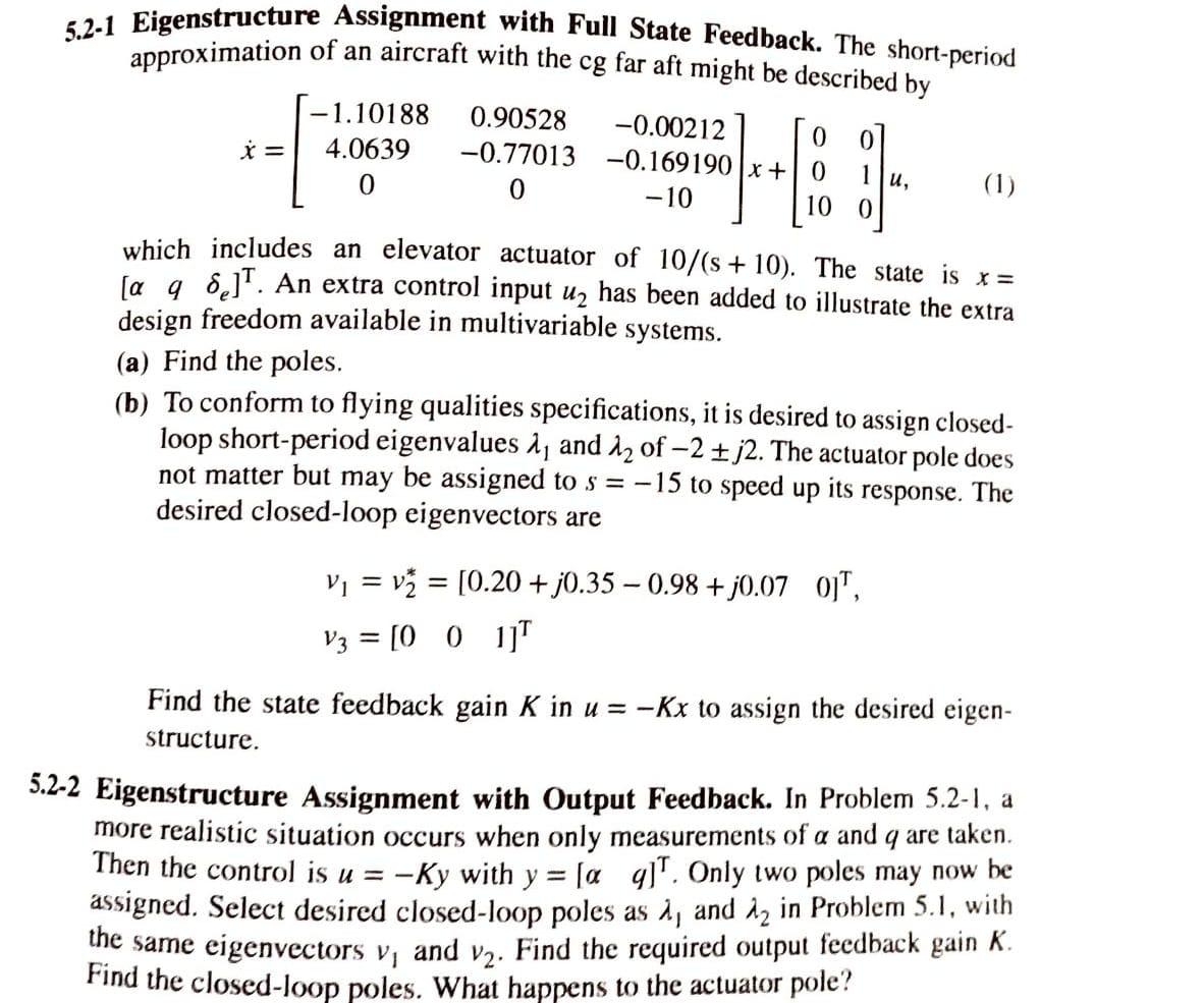 Solved 5.2-1 Eigenstructure Assignment with Full State | Chegg.com