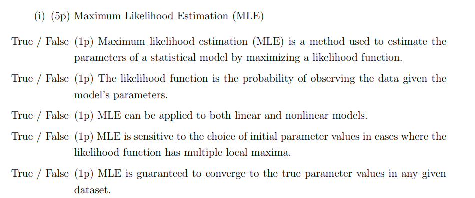 Solved (i) (5p) Maximum Likelihood Estimation (MLE) True / | Chegg.com