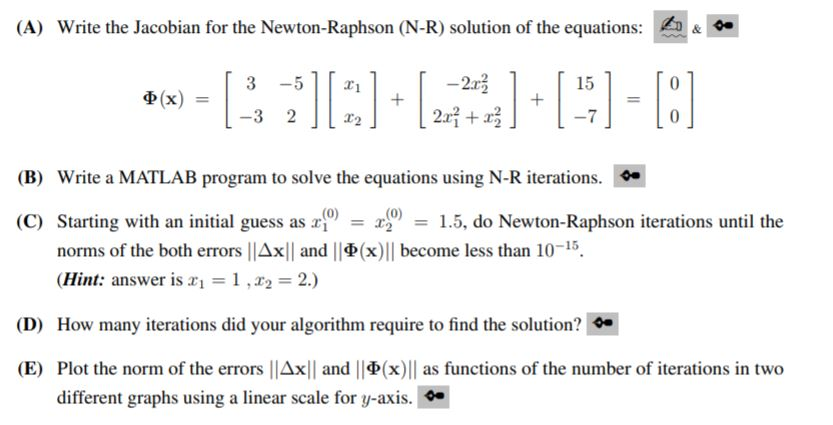 (A) Write the Jacobian for the Newton-Raphson (N-R) | Chegg.com