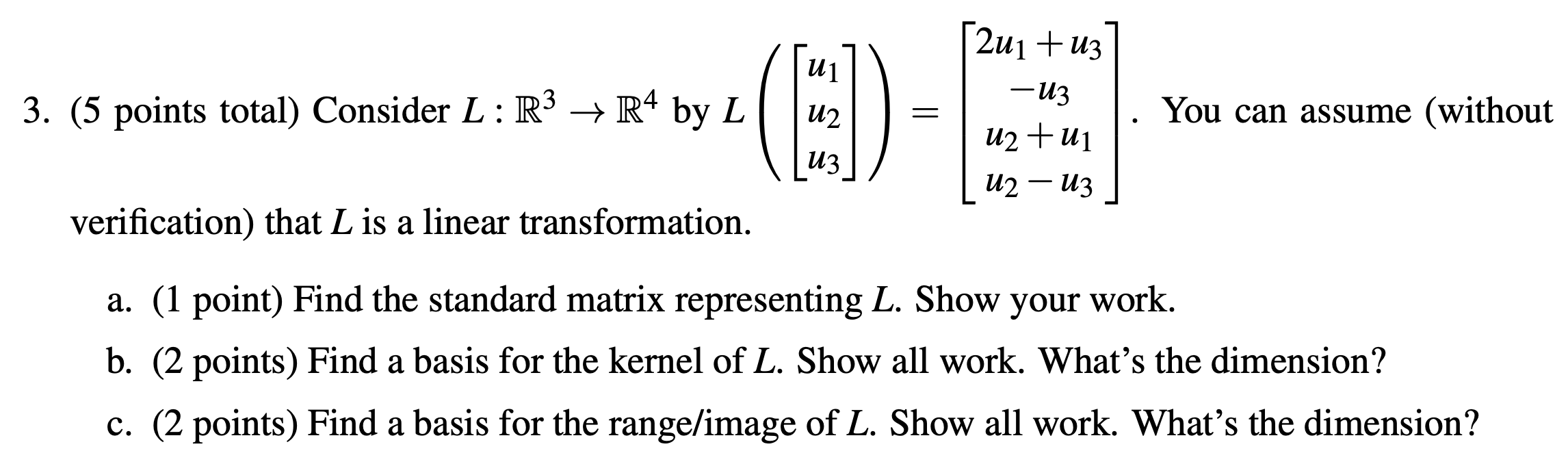 Solved 3. (5 points total) Consider L:R3→R4 by | Chegg.com