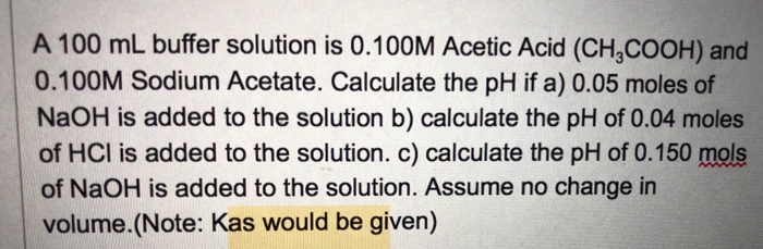 Solved A 100 mL buffer solution is 0.100M Acetic Acid | Chegg.com