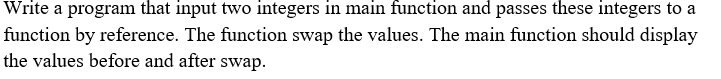 Solved Write a program that input two integers in main | Chegg.com