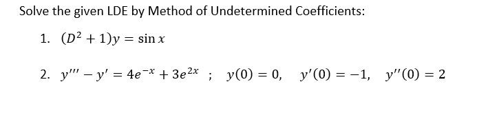 Solved Solve the given LDE by Method of Undetermined | Chegg.com