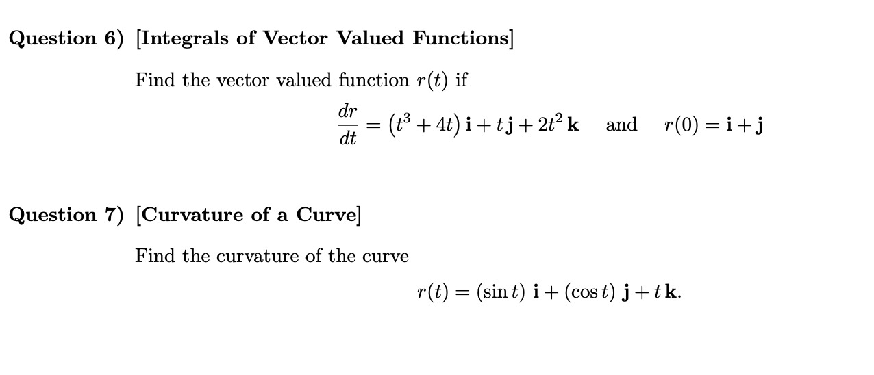 Solved Question 6) [Integrals of Vector Valued Functions] | Chegg.com
