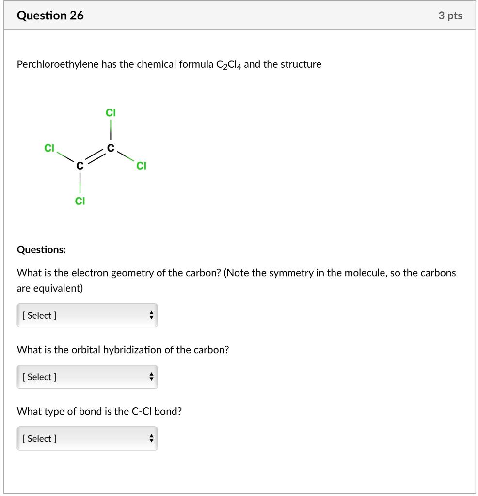 Solved Question 26 3 pts Perchloroethylene has the chemical | Chegg.com