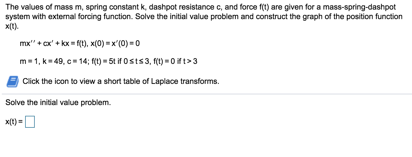 Solved The values of mass m, spring constant k, dashpot | Chegg.com