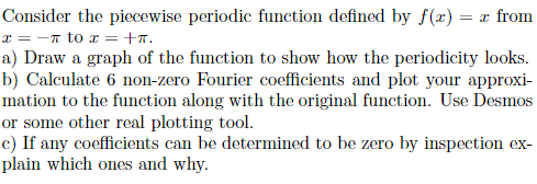 Solved Consider the piecewise periodic function defined by | Chegg.com