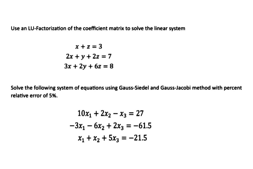 Solved Use An Lu Factorization Of The Coefficient Matrix To