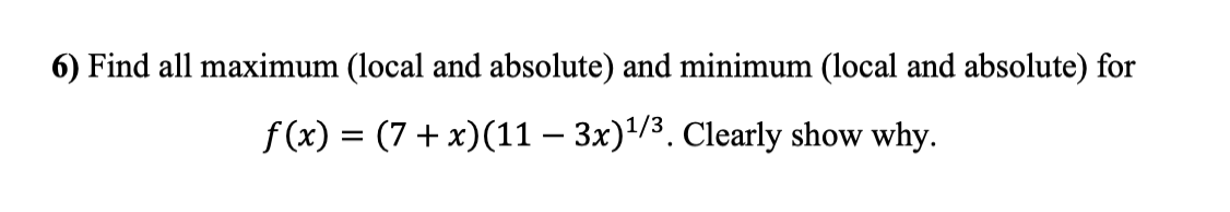 Solved 6) Find all maximum (local and absolute) and minimum | Chegg.com